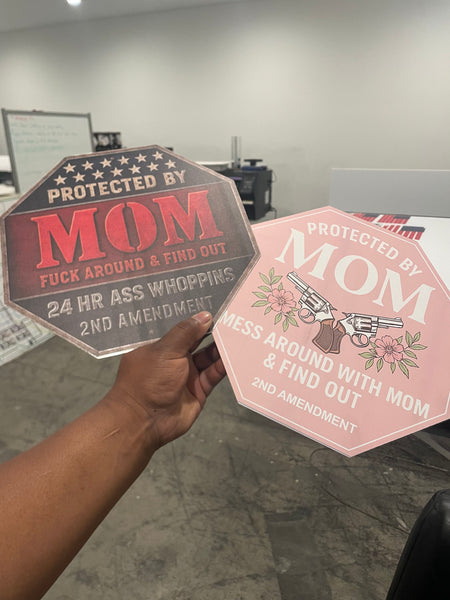 Protected by MOM – FAFO Mother’s Day Edition Metal Sign – Nashville ...