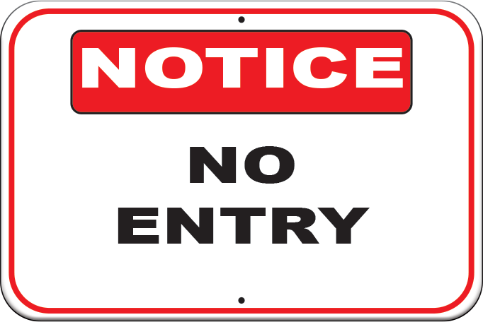 No Entry Signs Notice No Entry Signs Do Not Enter Signs No Entry